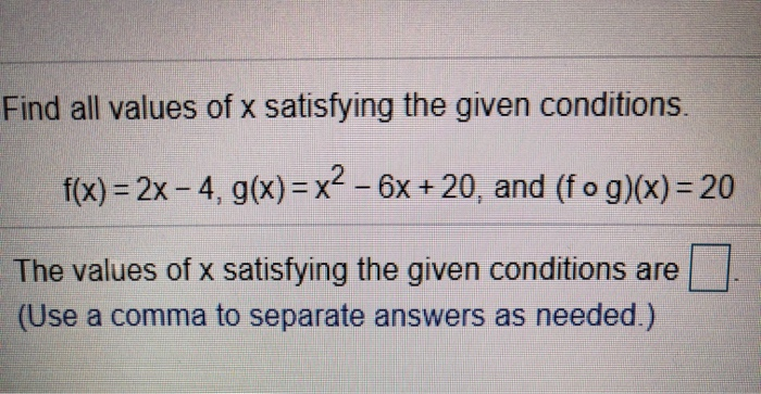 Solved Find all values of x satisfying the given conditions. | Chegg.com
