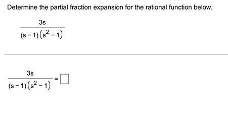 Solved Determine the partial fraction expansion for the | Chegg.com