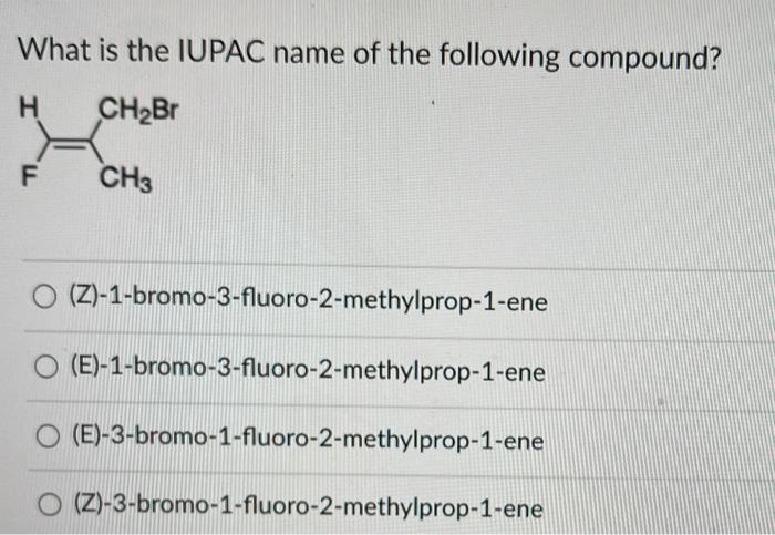 Solved What is the IUPAC name of the following compound? H | Chegg.com