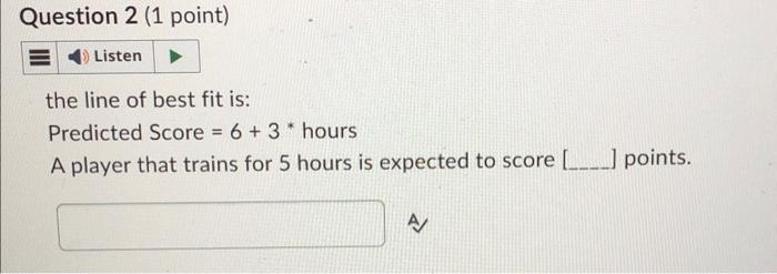 the line of best fit is: Predicted Score =6+3∗ hours | Chegg.com