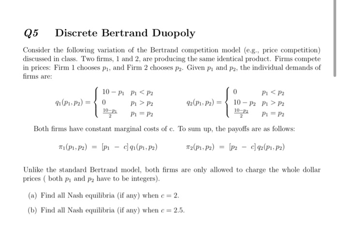 Q5 Discrete Bertrand Duopoly Consider the following | Chegg.com