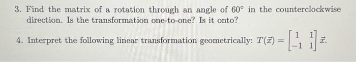 Solved 3. Find the matrix of a rotation through an angle of | Chegg.com