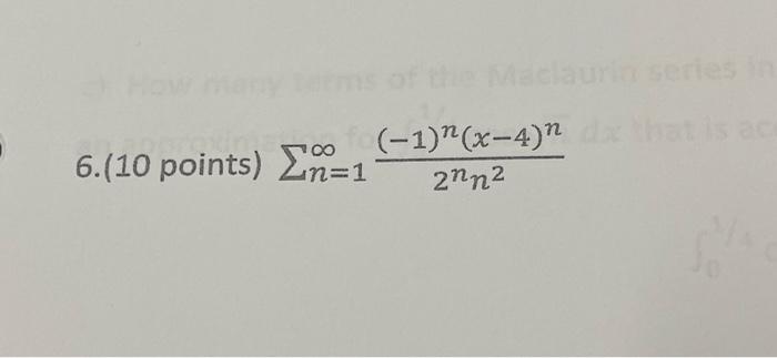∑n=1∞2nn2(−1)n(x−4)n | Chegg.com