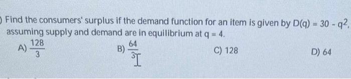 Solved Find the consumers' surplus if the demand function | Chegg.com