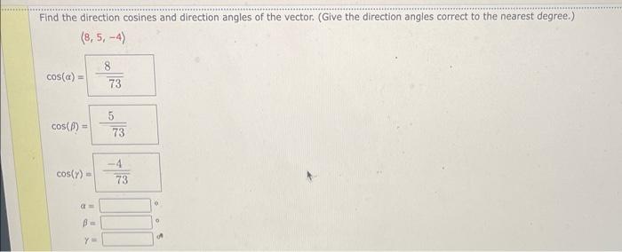 Solved Find the direction cosines and direction angles of | Chegg.com