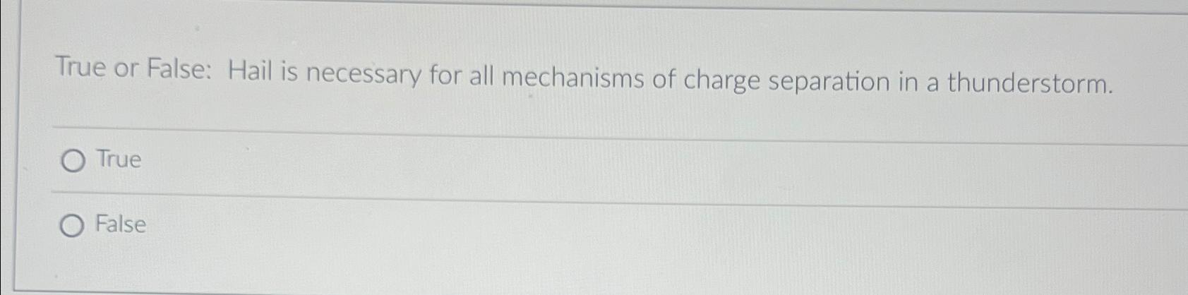 Solved True or False: Hail is necessary for all mechanisms | Chegg.com