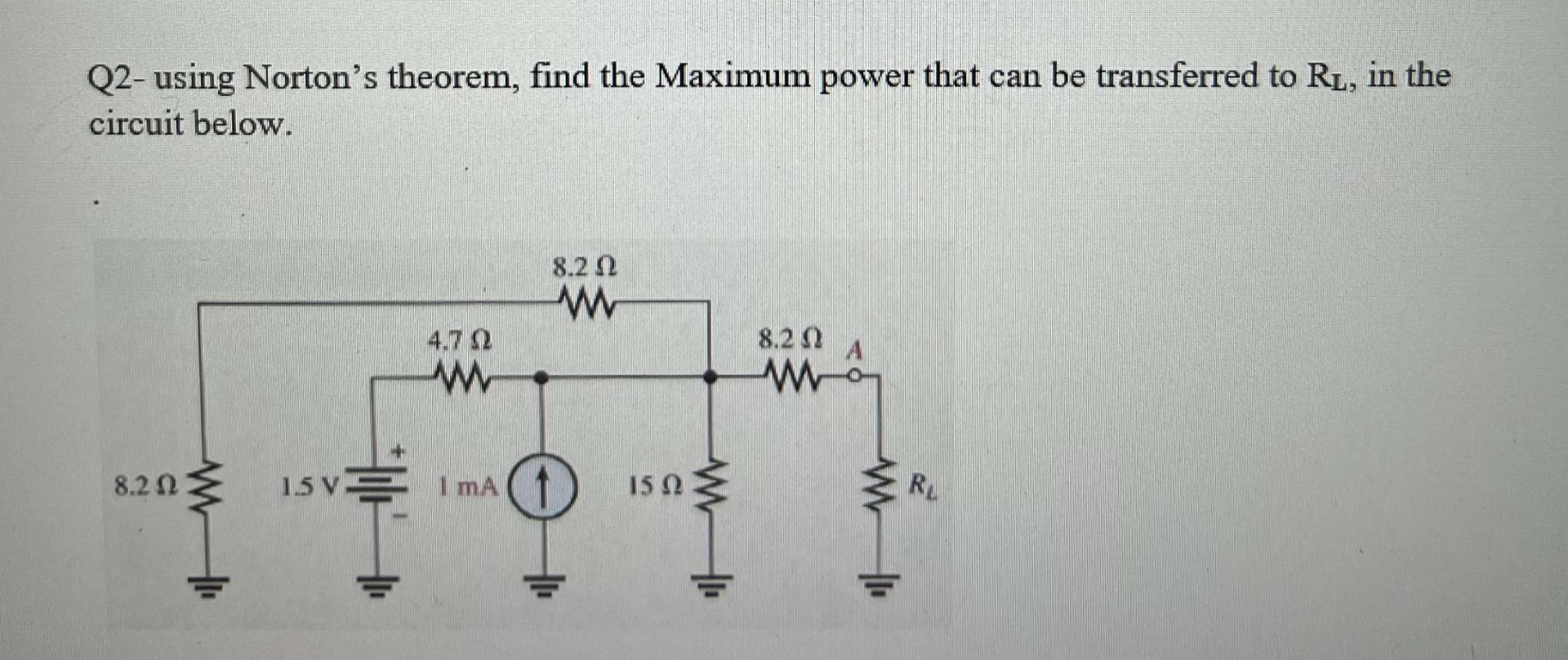 Solved Q2- ﻿using Norton's theorem, find the Maximum power | Chegg.com