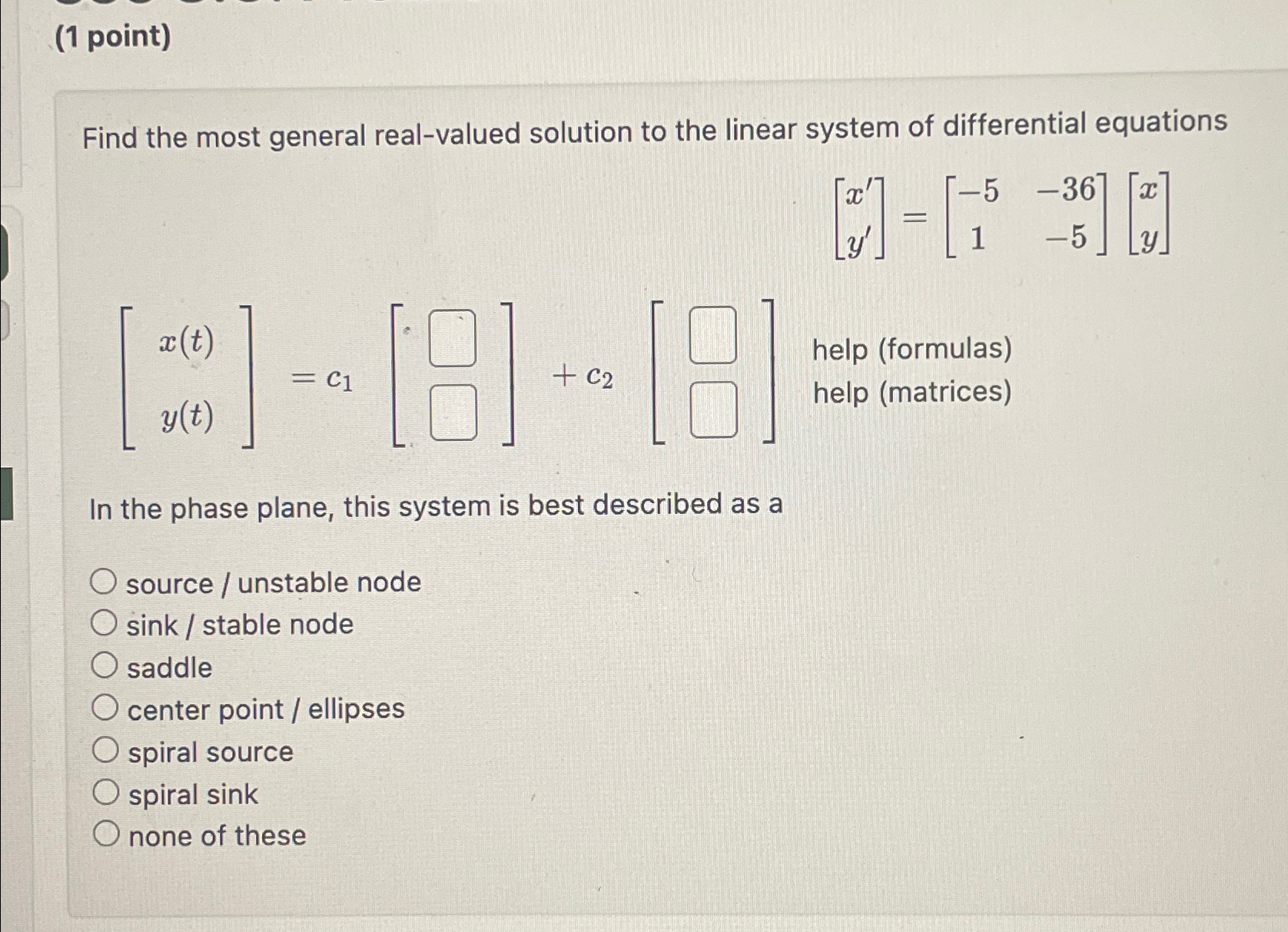 Solved (1 ﻿point)Find the most general real-valued solution | Chegg.com