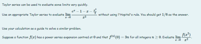 Solved Taylor series can be used to evaluate some limits | Chegg.com