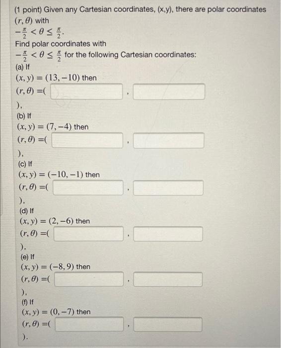 Solved (1 point) Given any Cartesian coordinates, (x,y), | Chegg.com