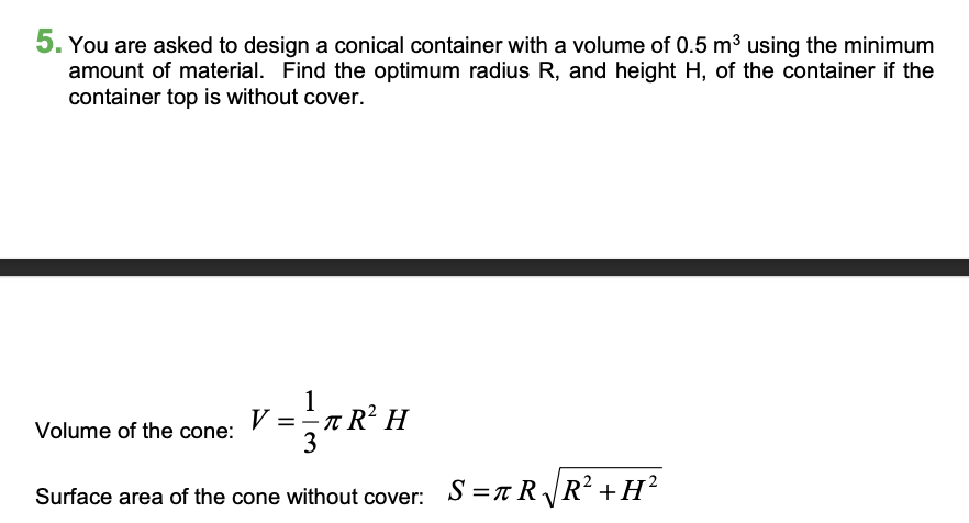 Solved You are asked to design a conical container with a | Chegg.com