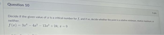 Solved Decide if the given value of x is a critical number | Chegg.com