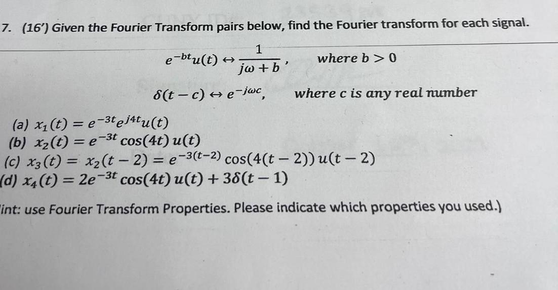 Solved 7. (16') Given the Fourier Transform pairs below, | Chegg.com