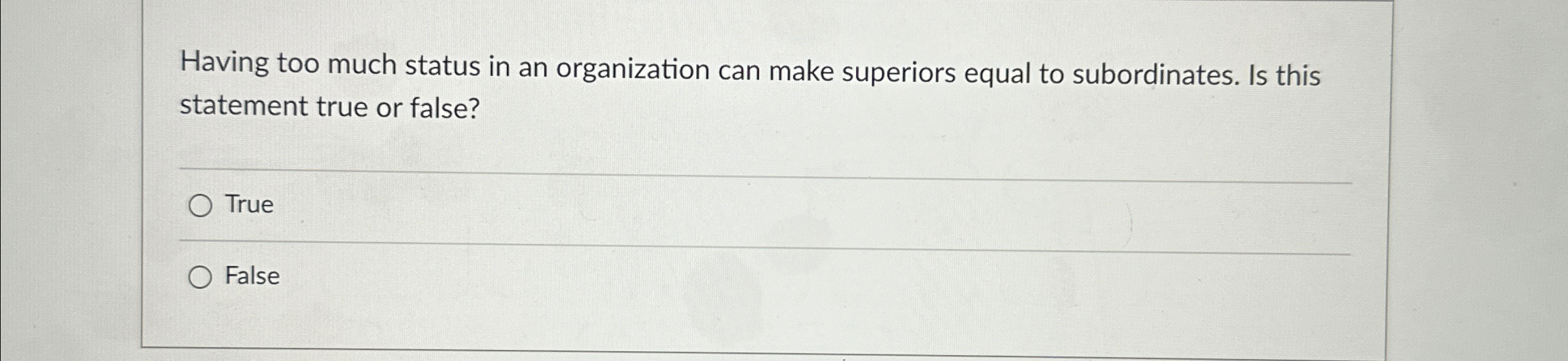 Solved Having too much status in an organization can make | Chegg.com