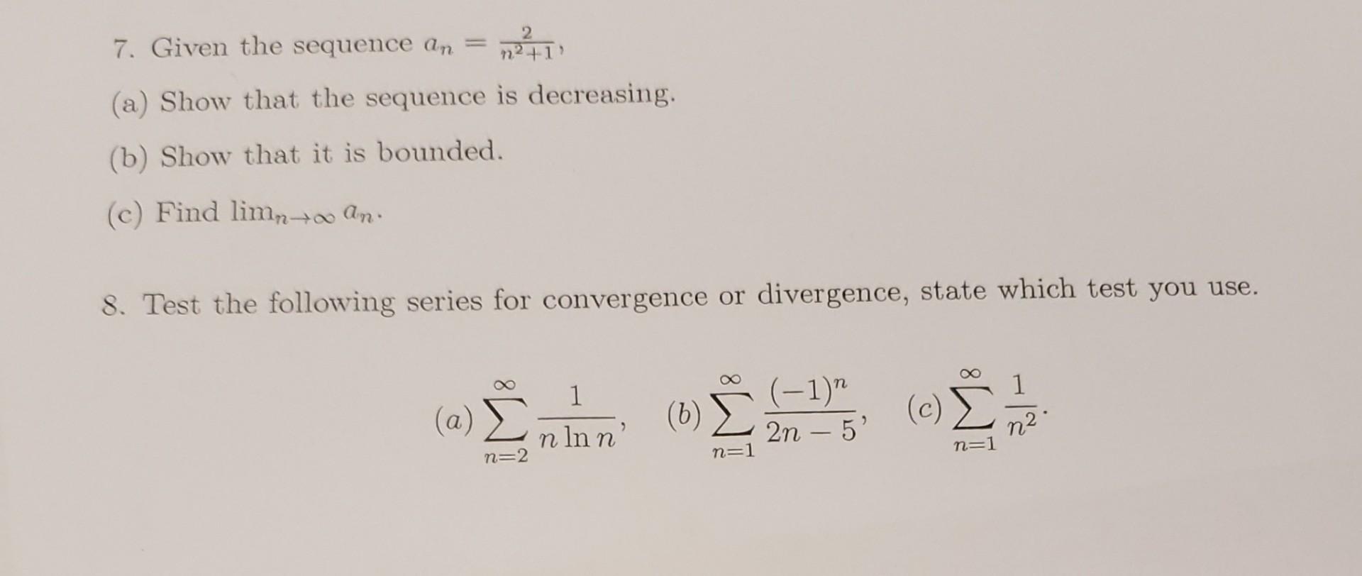 Solved 7. Given the sequence an=n2+12, (a) Show that the | Chegg.com