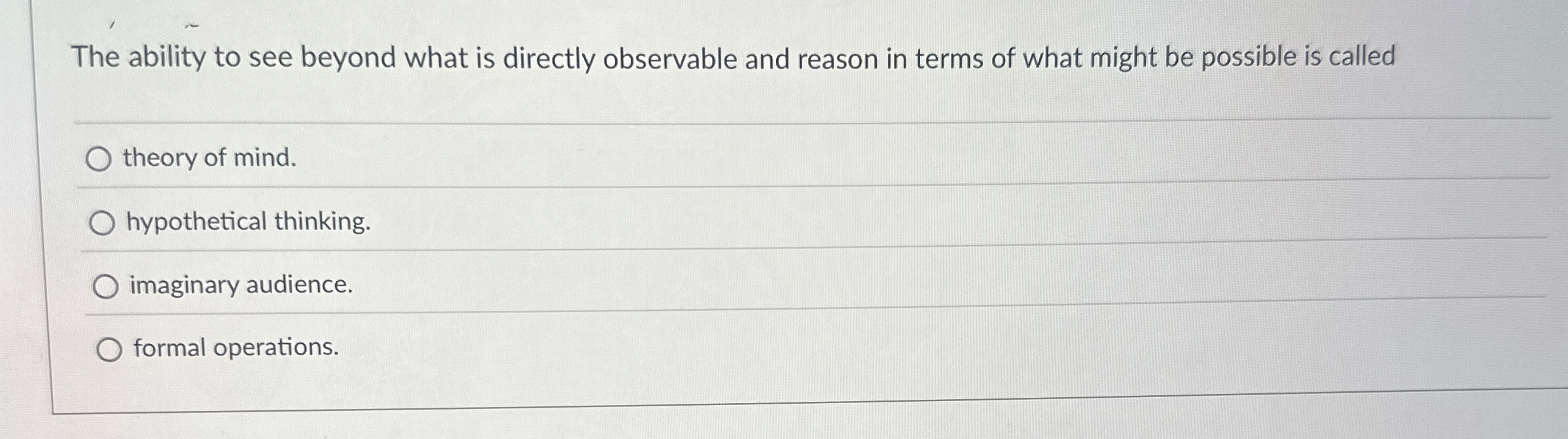Solved The ability to see beyond what is directly observable | Chegg.com