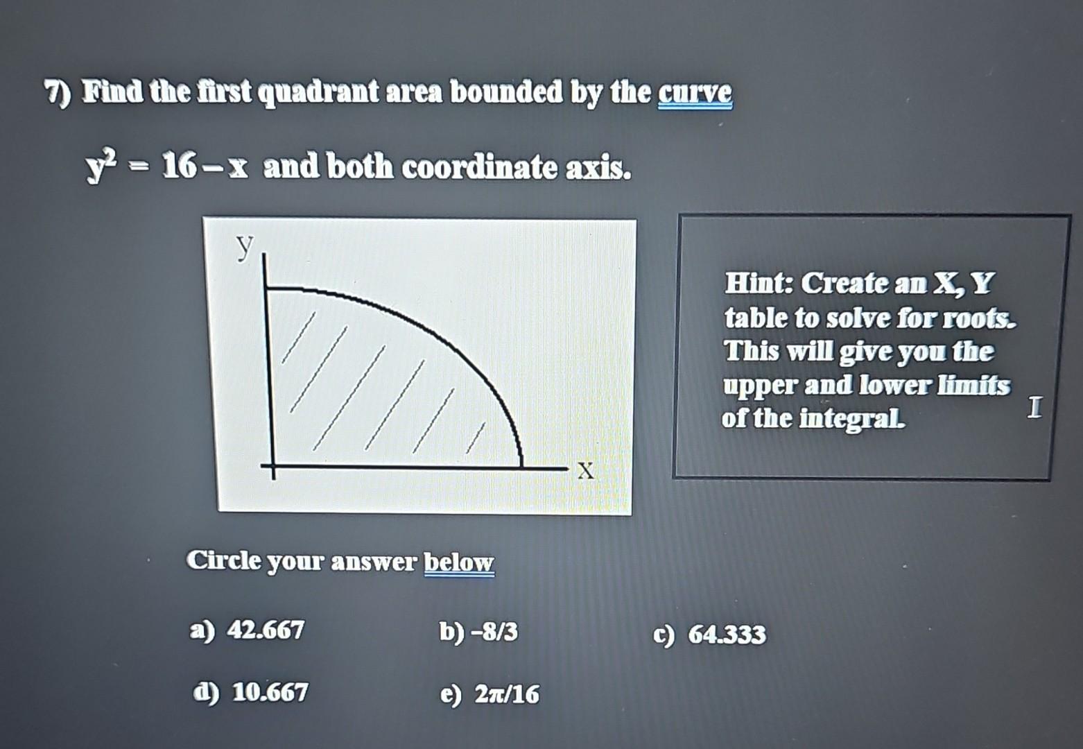Solved 7) Find the first quadrant area bounded by the chirke | Chegg.com