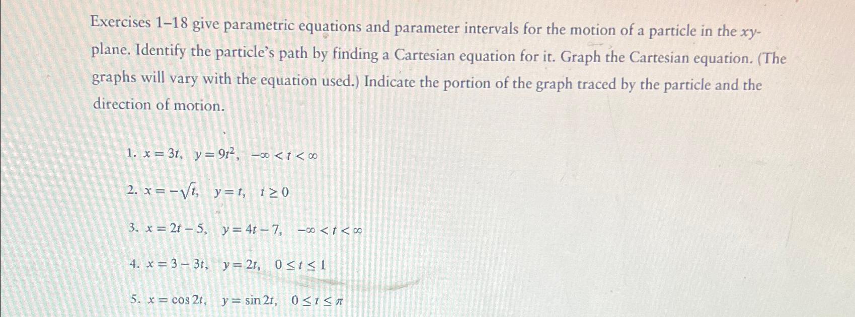 Solved Exercises 1-18 give parametric equations and | Chegg.com Solved Exercises 1-18 give parametric equations and | Chegg.com