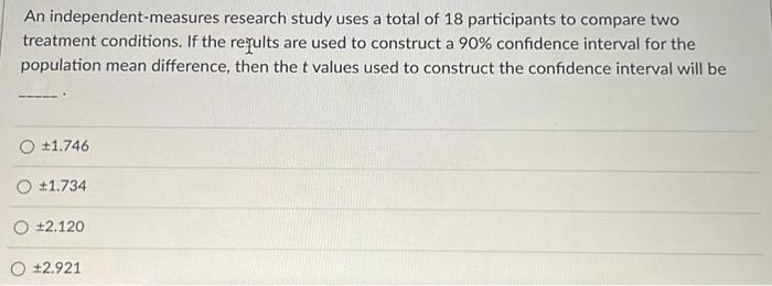 Solved An independent-measures research study uses a total | Chegg.com