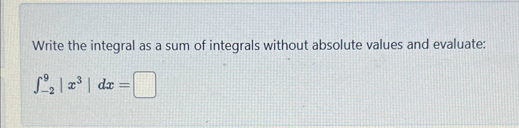 Solved Write the integral as a sum of integrals without | Chegg.com
