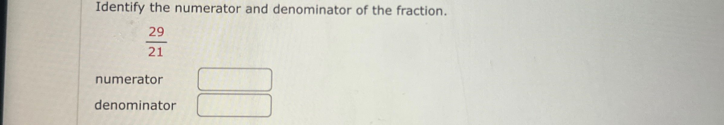 Solved Identify the numerator and denominator of the | Chegg.com