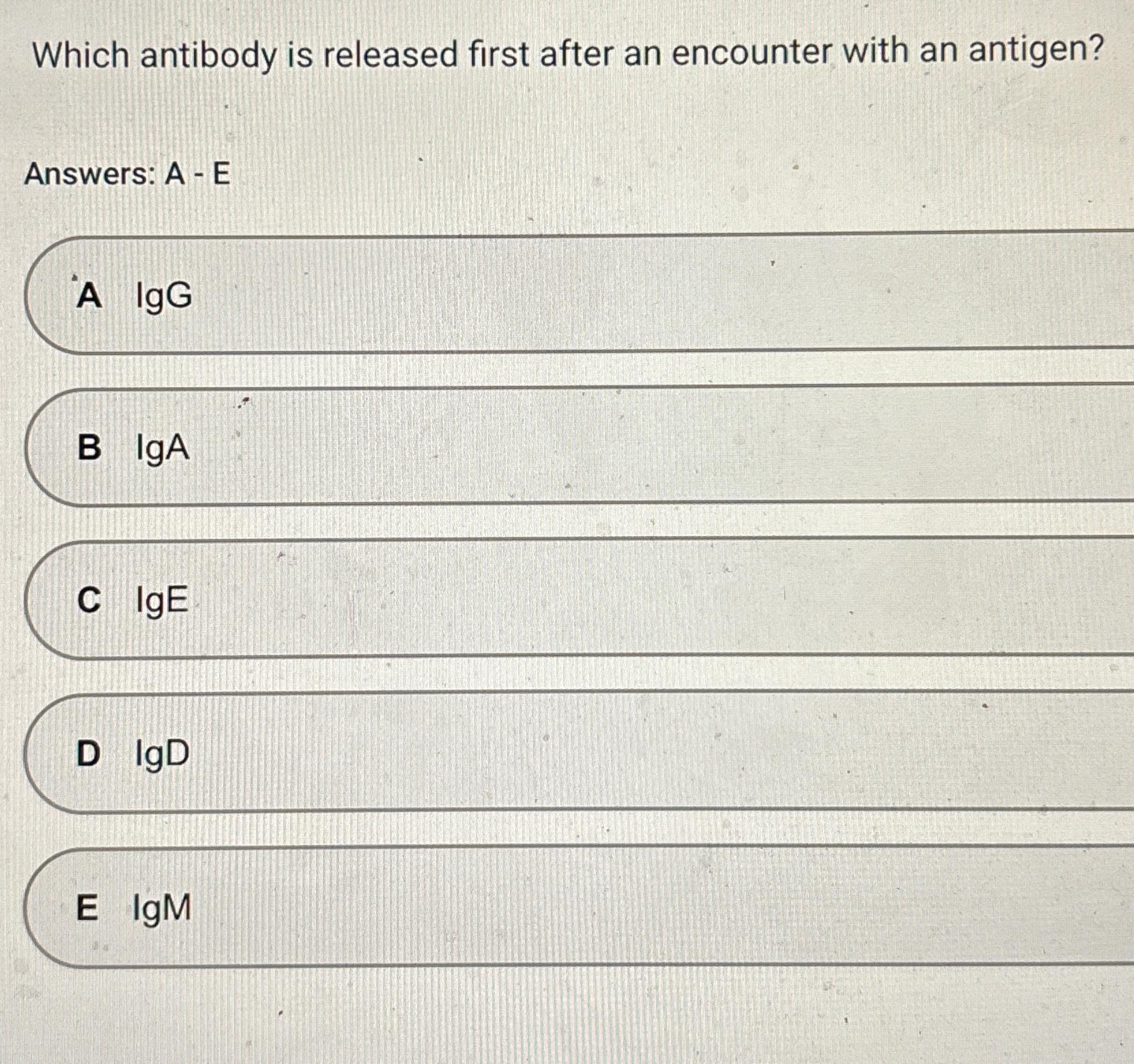 Solved Which antibody is released first after an encounter | Chegg.com