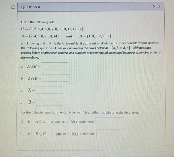 Solved D Question 4 6 pts Given the following sets: U = | Chegg.com