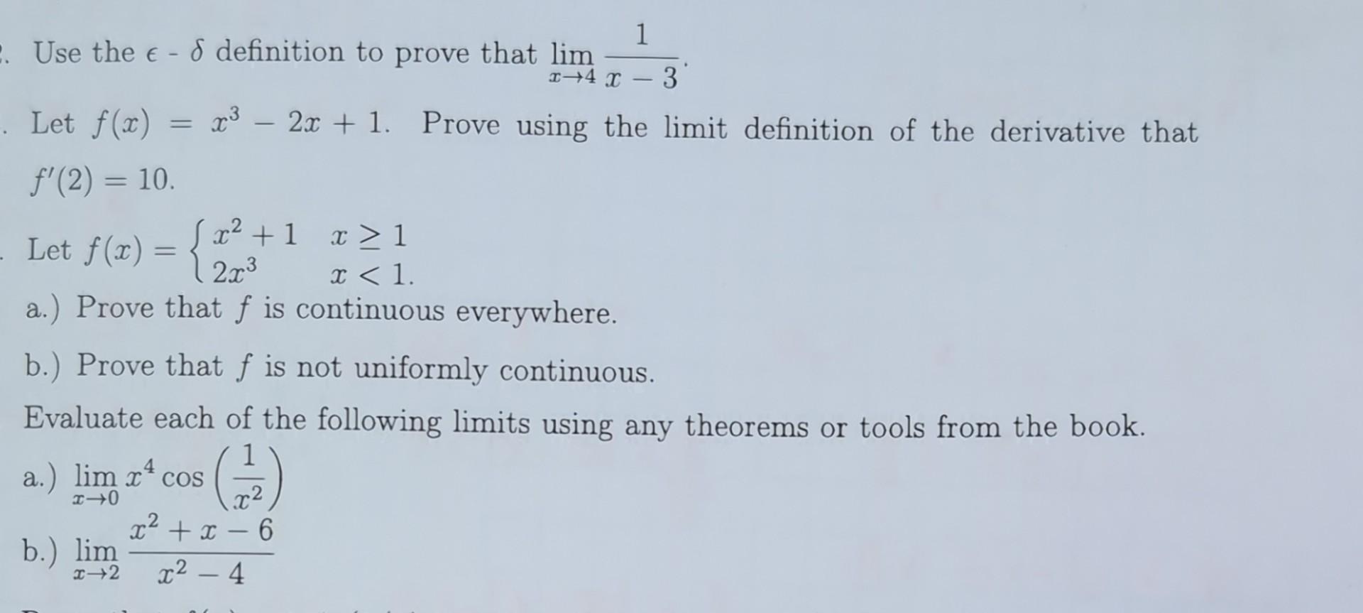 Solved Use the ϵ−δ definition to prove that limx→4x−31. Let | Chegg.com