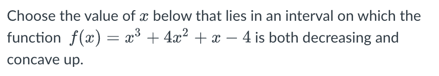 Solved Choose the value of x ﻿below that lies in an | Chegg.com