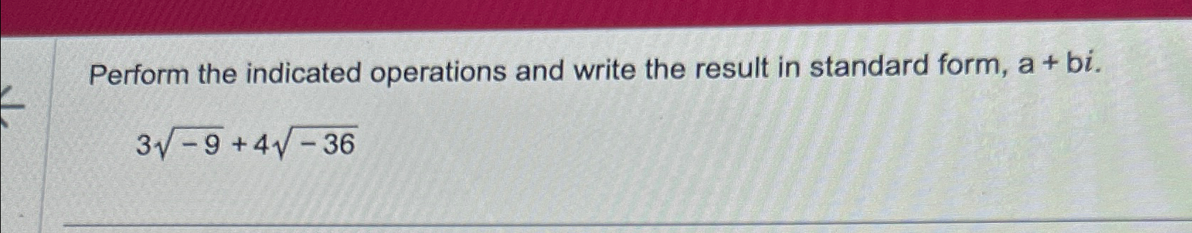 Solved Perform The Indicated Operations And Write The Result