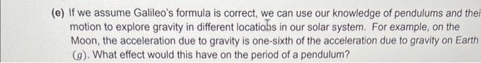 Solved (e) If we assume Galileo's formula is correct, we can | Chegg.com