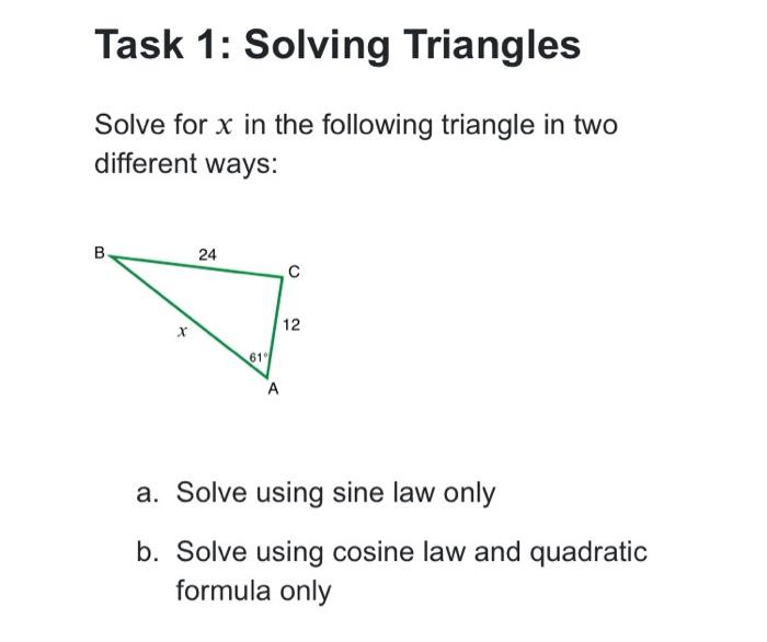 Solved Task 1: Solving Triangles Solve for x in the | Chegg.com