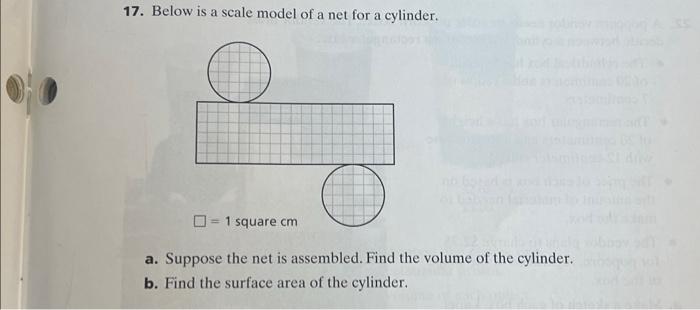 Solved 17. Below is a scale model of a net for a cylinder. | Chegg.com