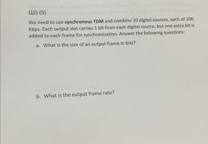 Solved We need to use synchronous TDM and combine 10 digital | Chegg.com