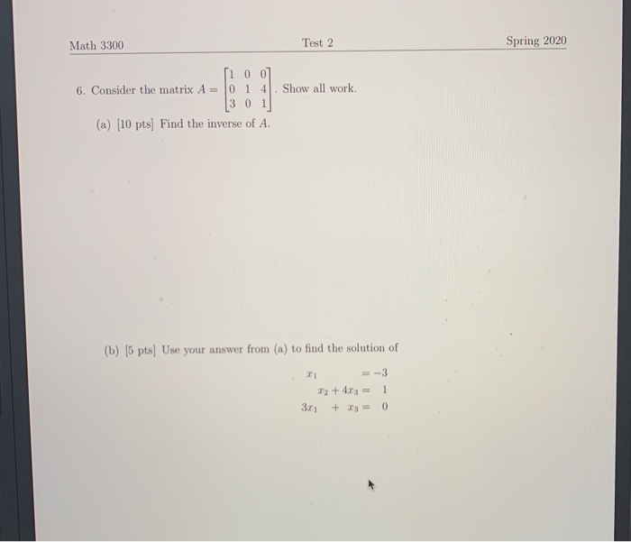 Solved Math 3300 Test 2 Spring 2020 [100] 6. Consider the | Chegg.com