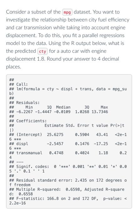 Solved Consider a subset of the mpg dataset. You want to | Chegg.com