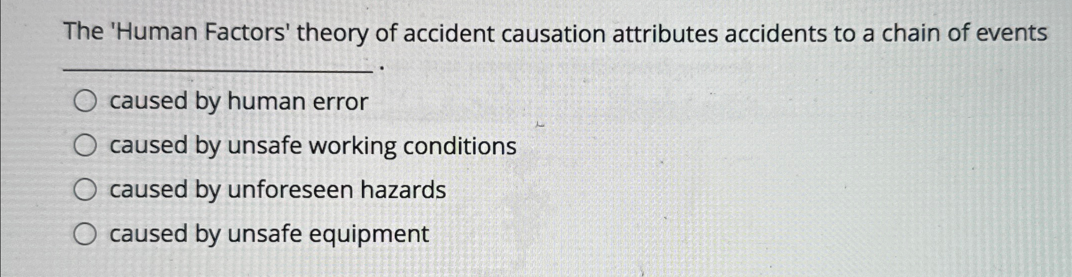 Solved The 'Human Factors' theory of accident causation | Chegg.com