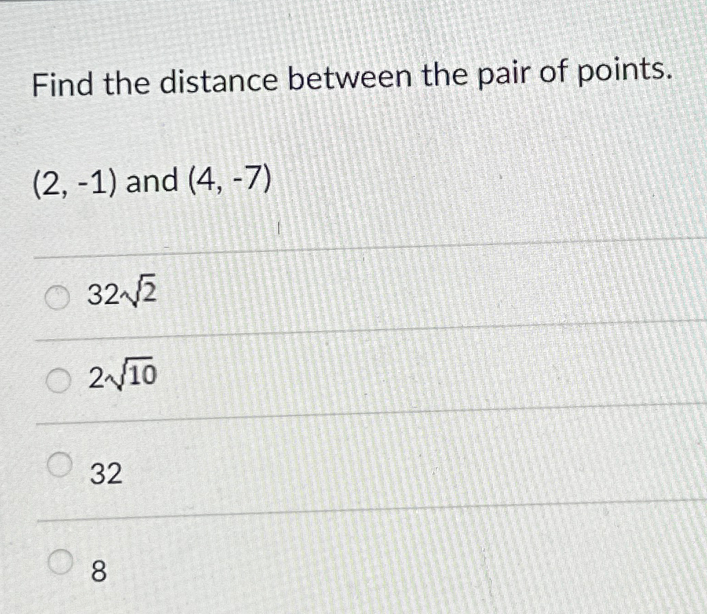 Solved Find the distance between the pair of points.(2,-1) | Chegg.com