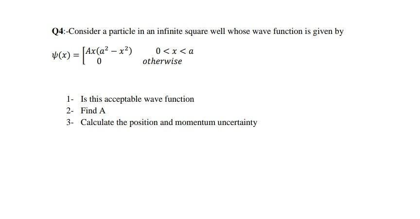 Solved Q4:-Consider a particle in an infinite square well | Chegg.com