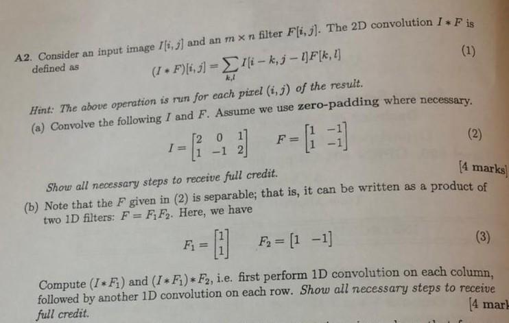 Solved A2. Consider an input image I[i,j] and an m×n filter | Chegg.com