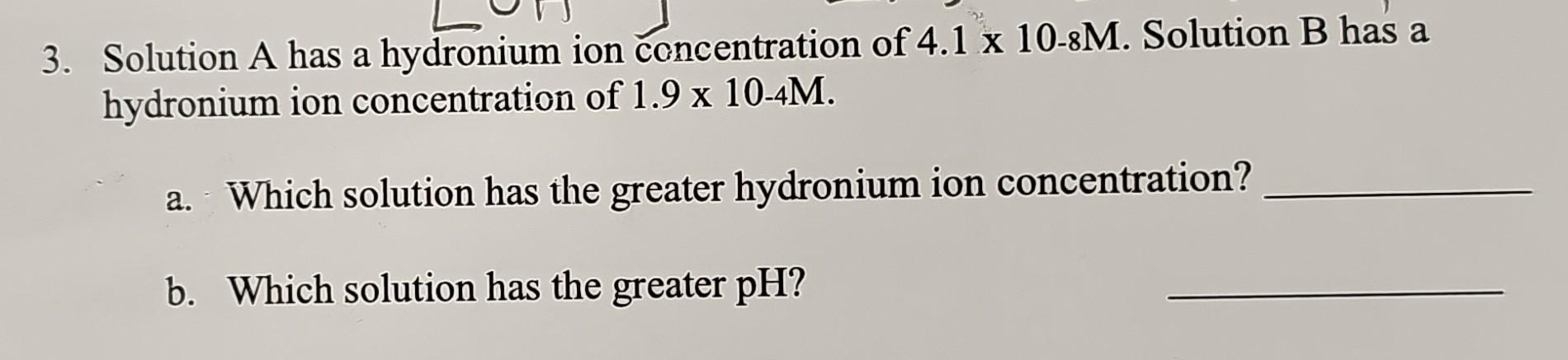 Solved 3. Solution A has a hydronium ion concentration of | Chegg.com