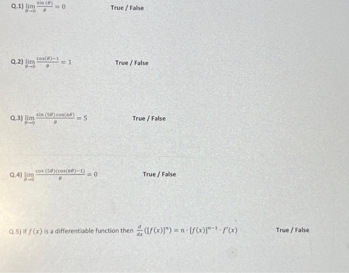 Solved Q.1) limθ→0θsin(θ)=0 True / False Q.2) | Chegg.com