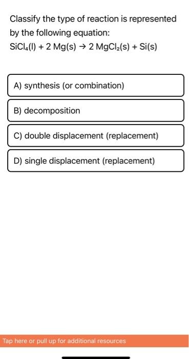 Solved Classify the type of reaction is represented by the | Chegg.com