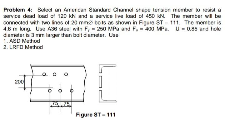 Solved Problem 4: Select an American Standard Channel shape | Chegg.com