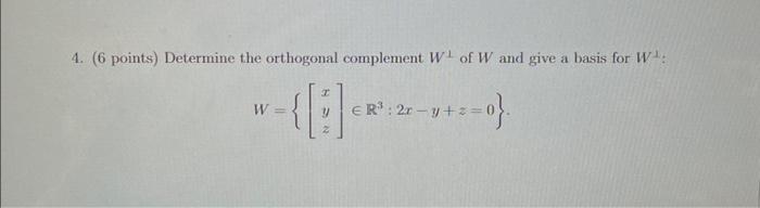 Solved 4. (6 points) Determine the orthogonal complement W | Chegg.com