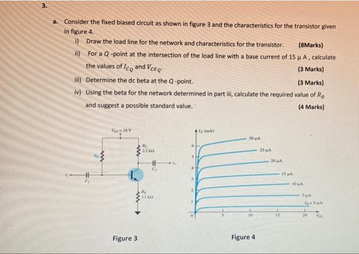 Solved 3. 3. a. Consider the fixed biased circuit as shown | Chegg.com