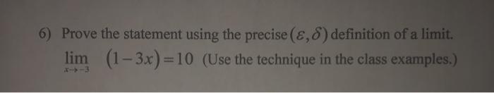 Solved 6)Prove the statement using the precise definiton of | Chegg.com
