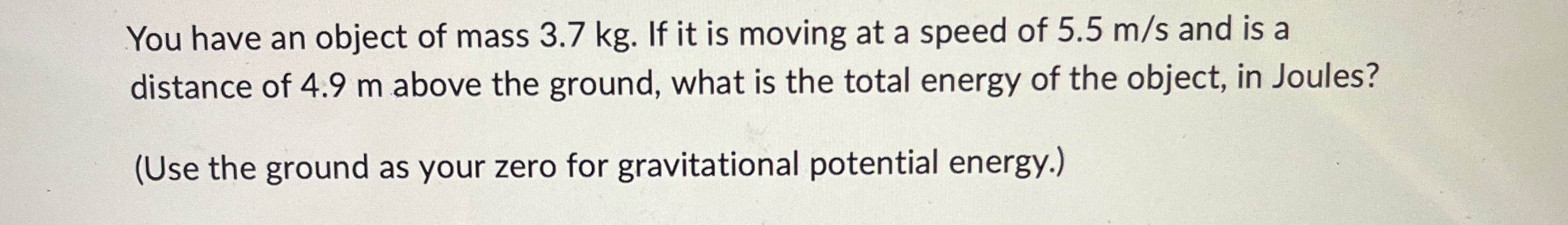Solved You have an object of mass 3.7kg. ﻿If it is moving at | Chegg.com