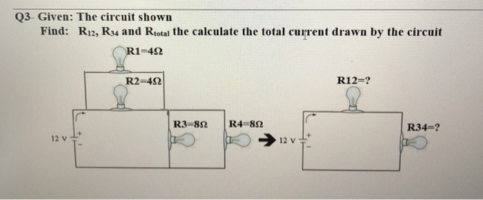 Solved Q3- Given: The circuit shown Find: R12, R34 and | Chegg.com