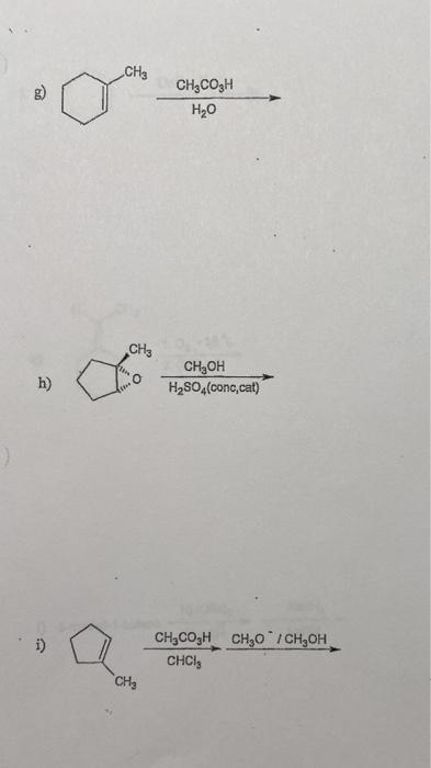 Solved CH3 GO CH2CO3H H20 CHE h) Сндон H2SO.(conc.cat) i) | Chegg.com